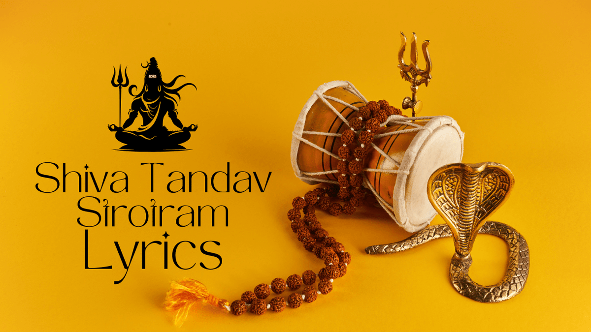 Shiv Tandav Stotram Lyrics, Meaning, and Significance